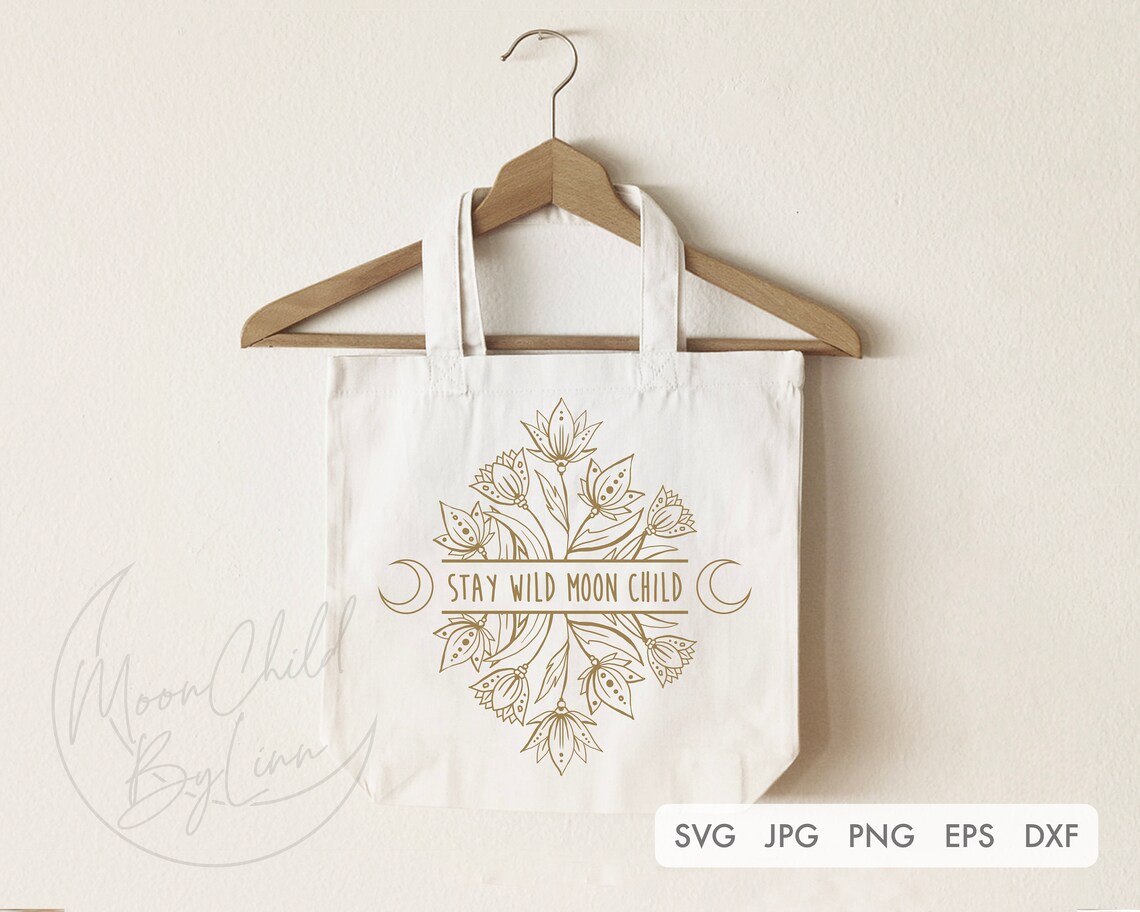 Stay Wild Moon Child SVG, Bohemian Svg, Boho SVG, Positive Vibes Svg ...