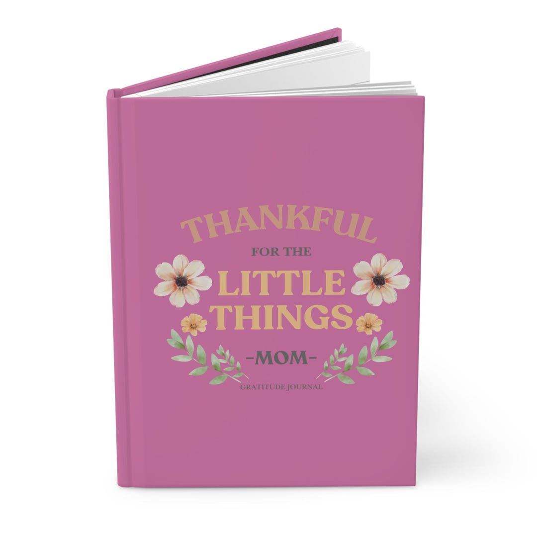 Thankful for the Little Things Gratitude Journal for Moms, Matte ...