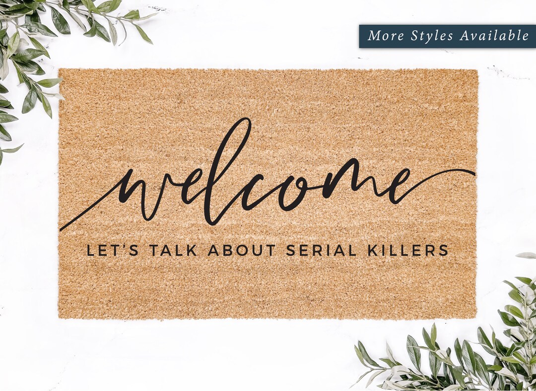 Welcome Lets Talk About Serial Killers Doormat, True Crime Gifts, Funny ...