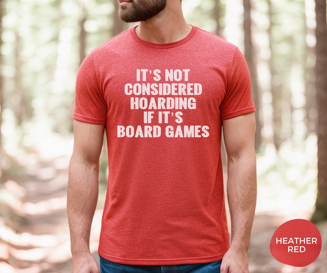 Funny Board Game Shirt: Hobby Games Tee, Gaming Gift | Game Night Shirt ...