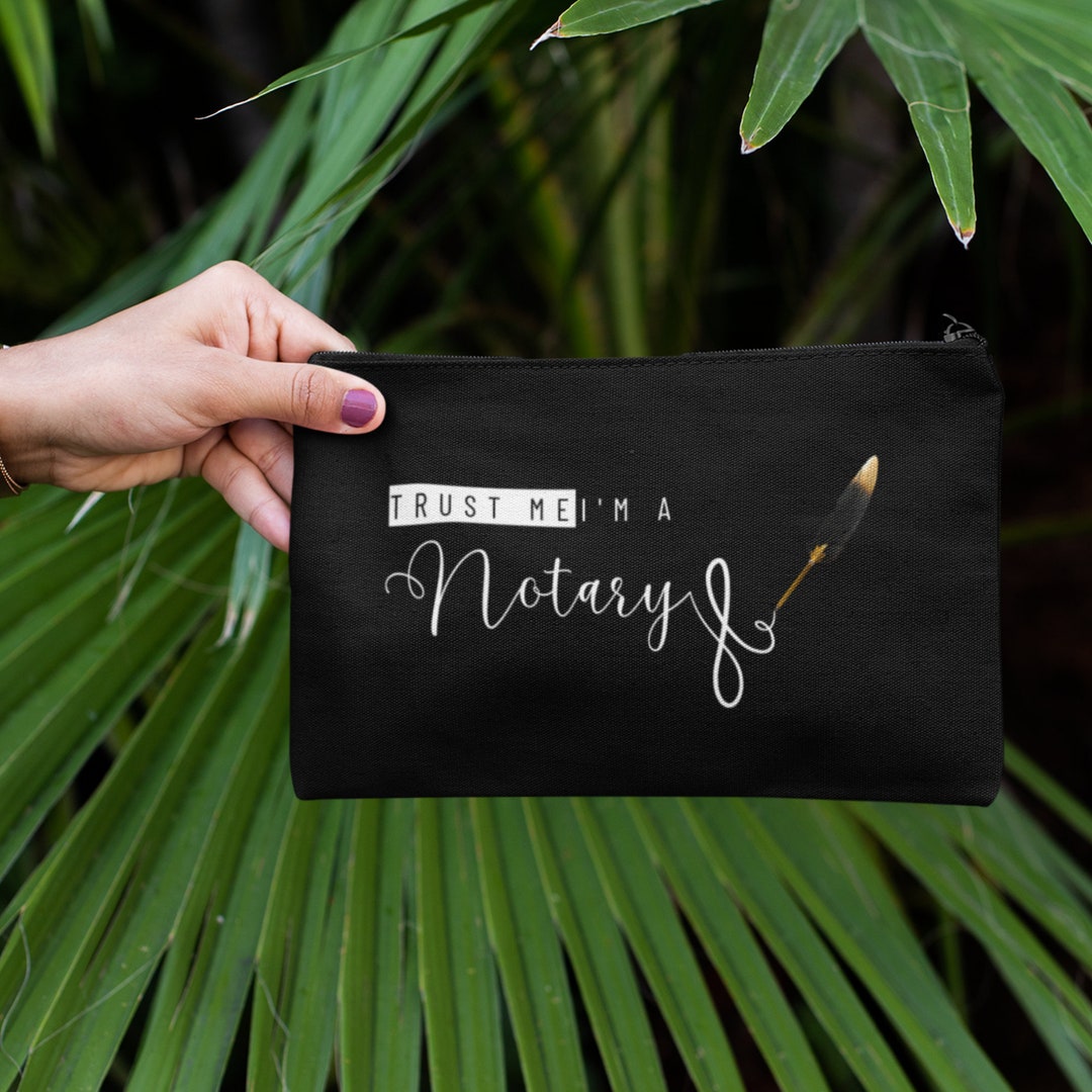 Trust Me, I'm A Notary Accessory Pouch | Funny Quote | Notary Birthday ...