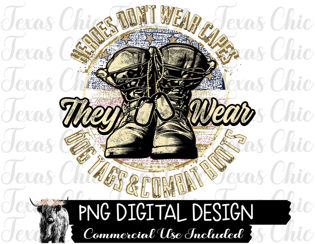 Heroes Don't Wear Capes Png, Sublimation Designs Downloads, Png, Army ...