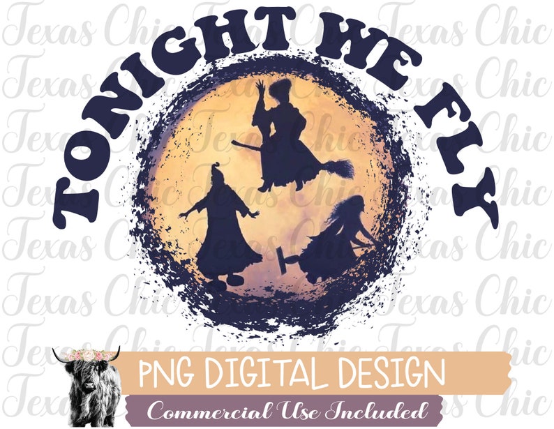Tonight We Fly Png Sublimation Designs Downloads Png - Etsy