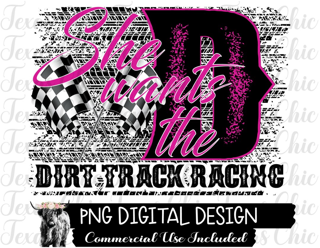 She Wants the Dirt Track Racing | Sublimation Designs Downloads | Png ...
