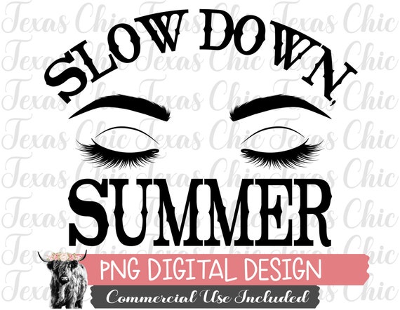 Slow Down Summer Png Sublimation Designs Downloads Png | Etsy
