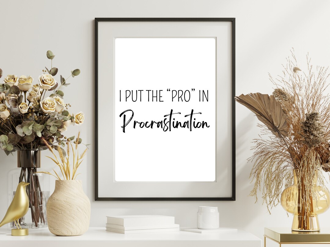 Procrastination Wall Art, Funny Wall Art, Quote Wall Art, Sign, Funny ...