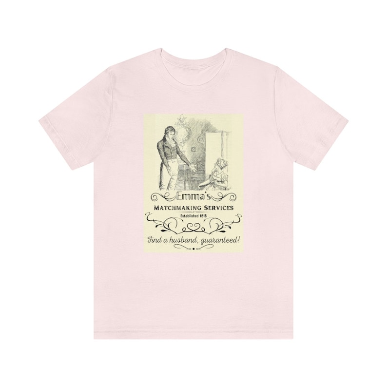 Emma Matchmaking Positive Happy Jane Austen T-shirt, Extra Soft, Women ...