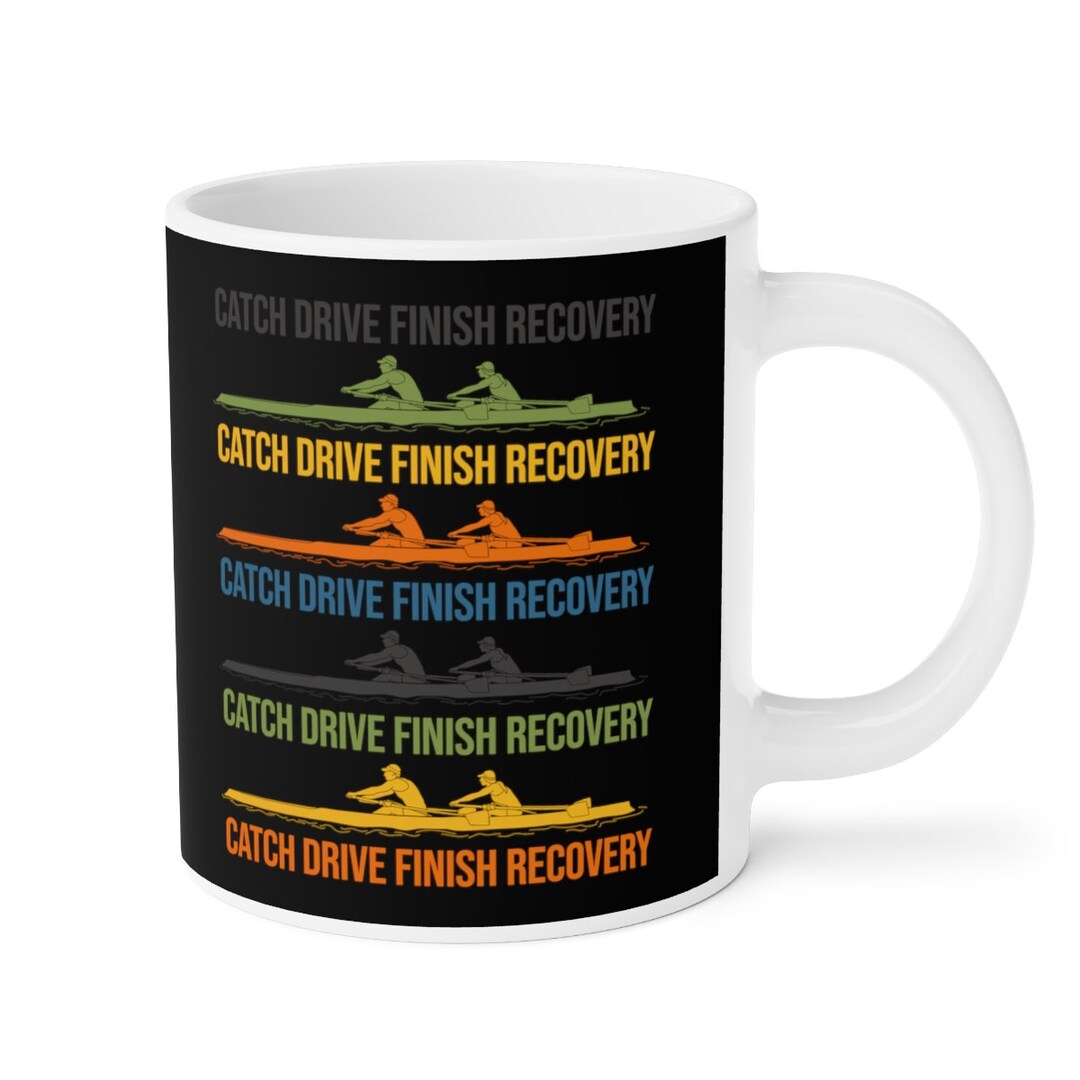 Rowing Mug, Catch Drive Finish Recovery, Coffee Cup, Rowing Stroke ...