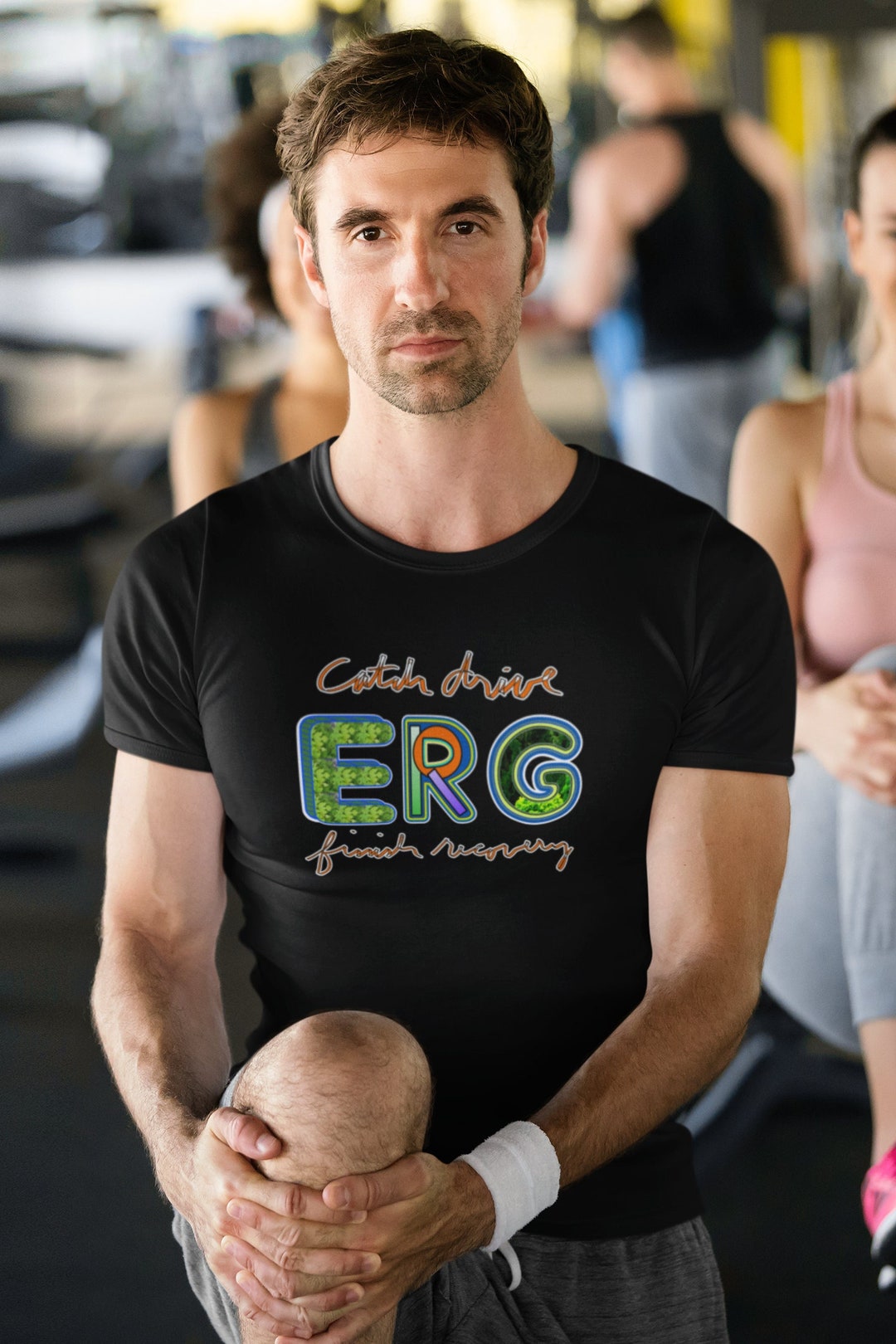 Erg - Catch, Drive, Finish, Recovery Shirt - Rowing Athlete Fitness ...