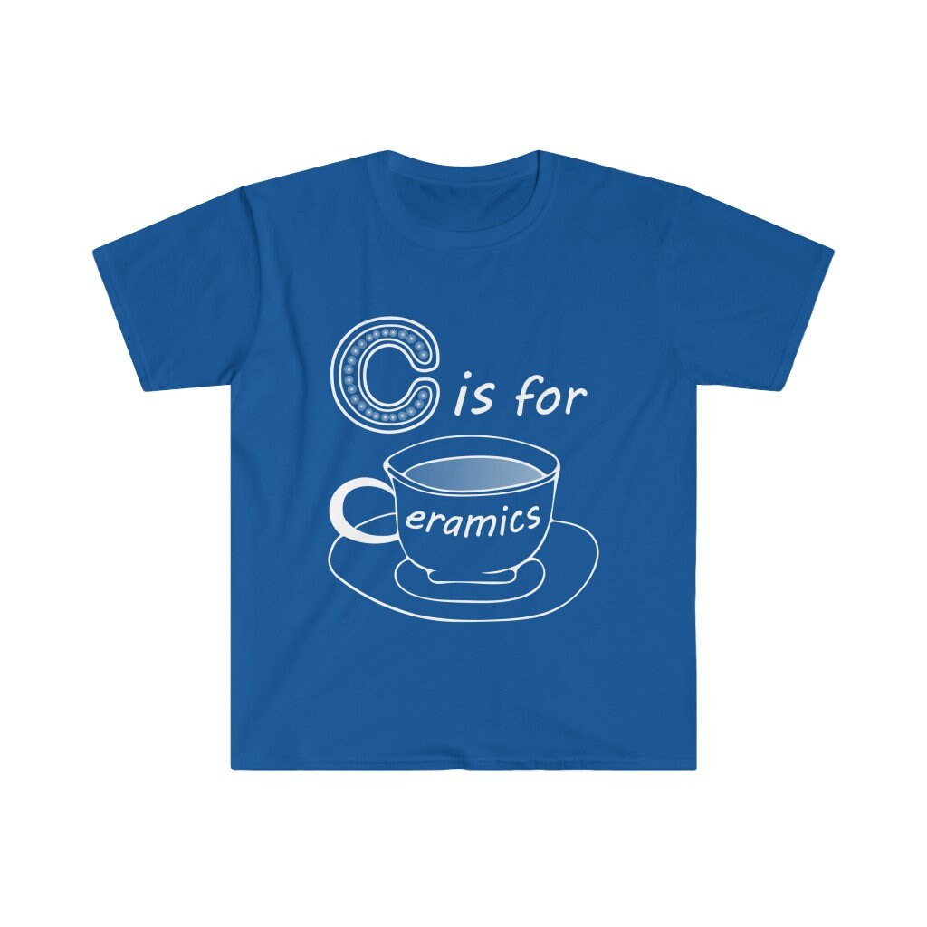 Letter C for Ceramics White Text Shirt - Porcelain Stonewear ...