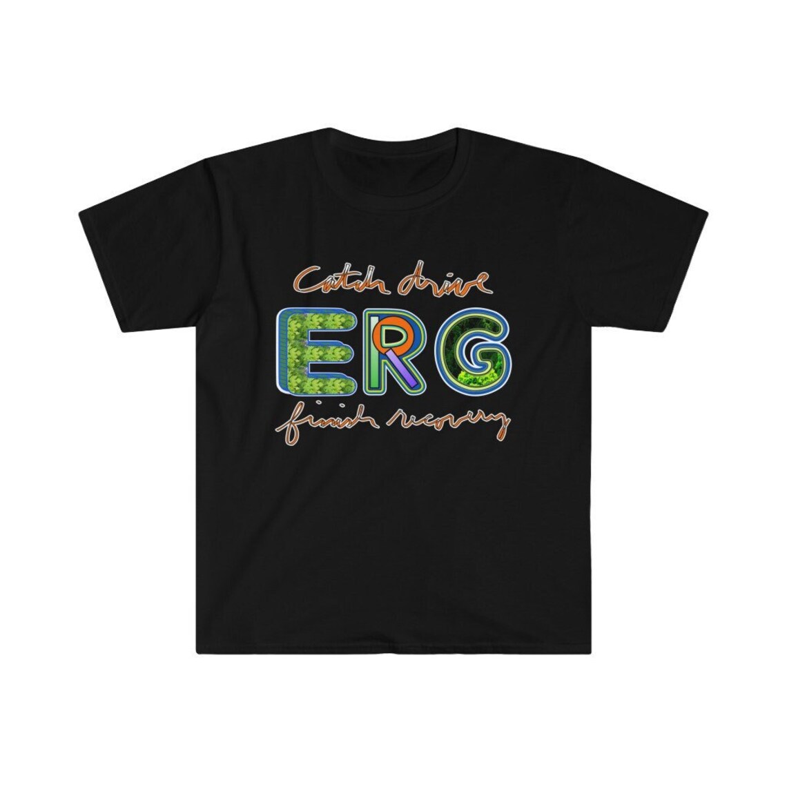 Erg Catch, Drive, Finish, Recovery Shirt Rowing Athlete Fitness Comfy T ...