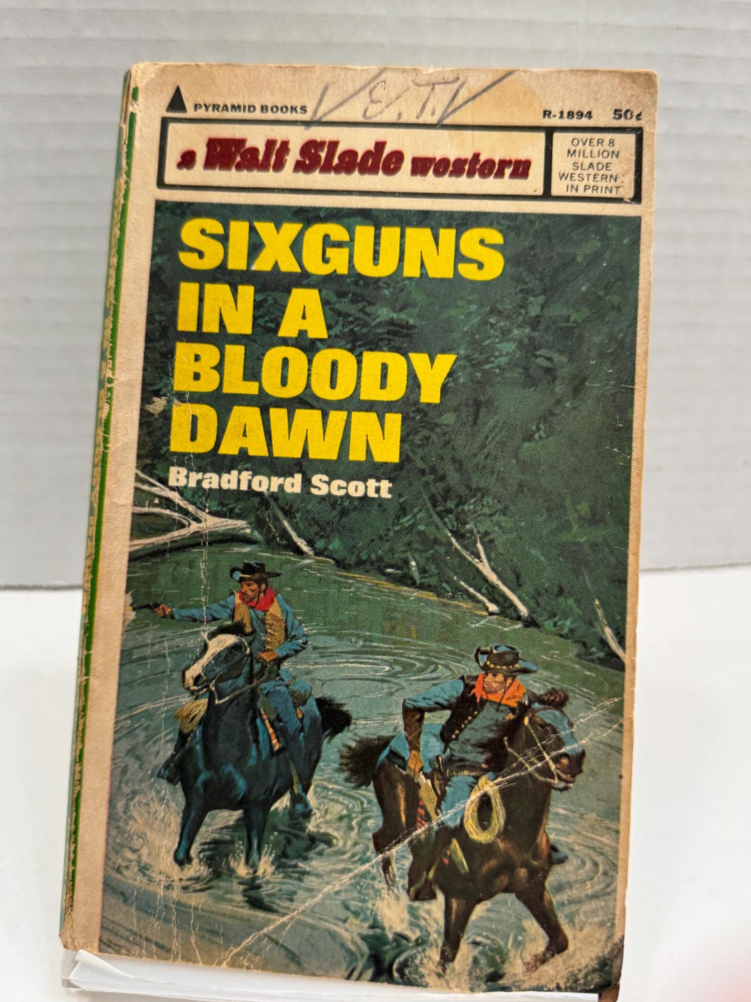 SIXGUNS in A BLOODY DAWN A Walt Slade Western by Bradford Scott ...