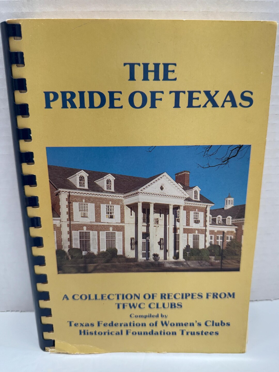The Pride of Texas A Collection of Recipes From TFWC (texas Federation ...