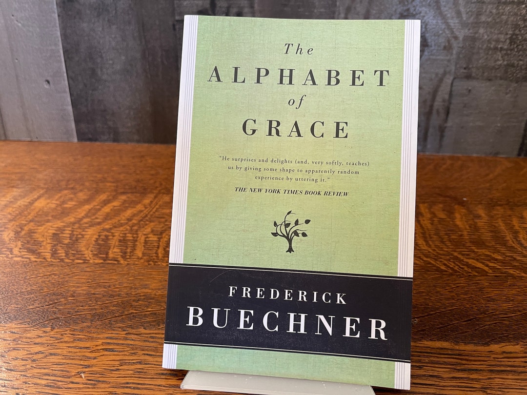 The Alphabet of Grace by Frederick Buechner 1989 Harpercollins ...
