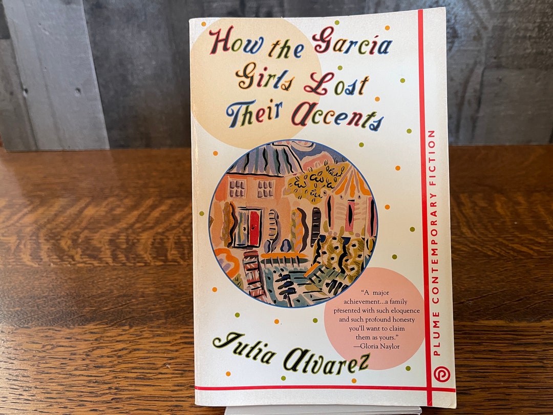 How the García Girls Lost Their Accents by Julia Alvarez, Plume Book ...