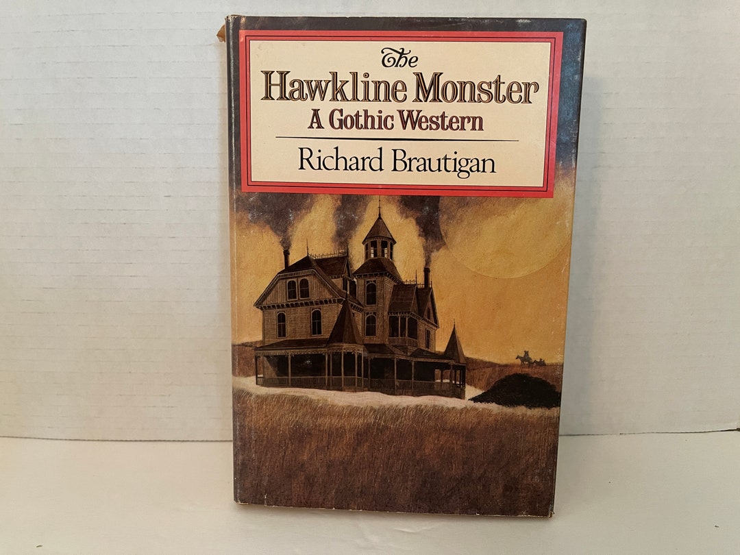 The HAWKLINE MONSTER A Gothic Western by Richard Brautigan 1974 ...