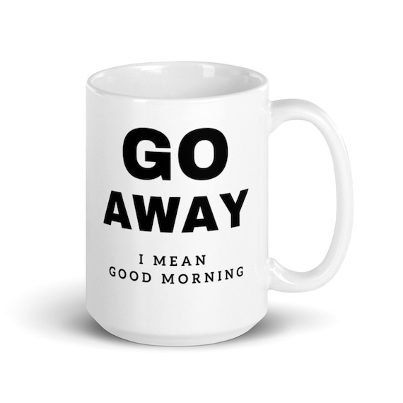 Go Away Mug Bundled With FREE Coffee Recipe Book Funny | Etsy
