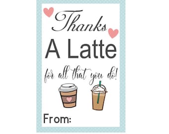 Printable Teacher Appreciation Gift Tags Thanks a Latte: - Etsy