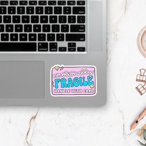 Emotionally Fragile Sticker ~ Waterproof ~ Cute ~ Kindness ~ Laptop ...