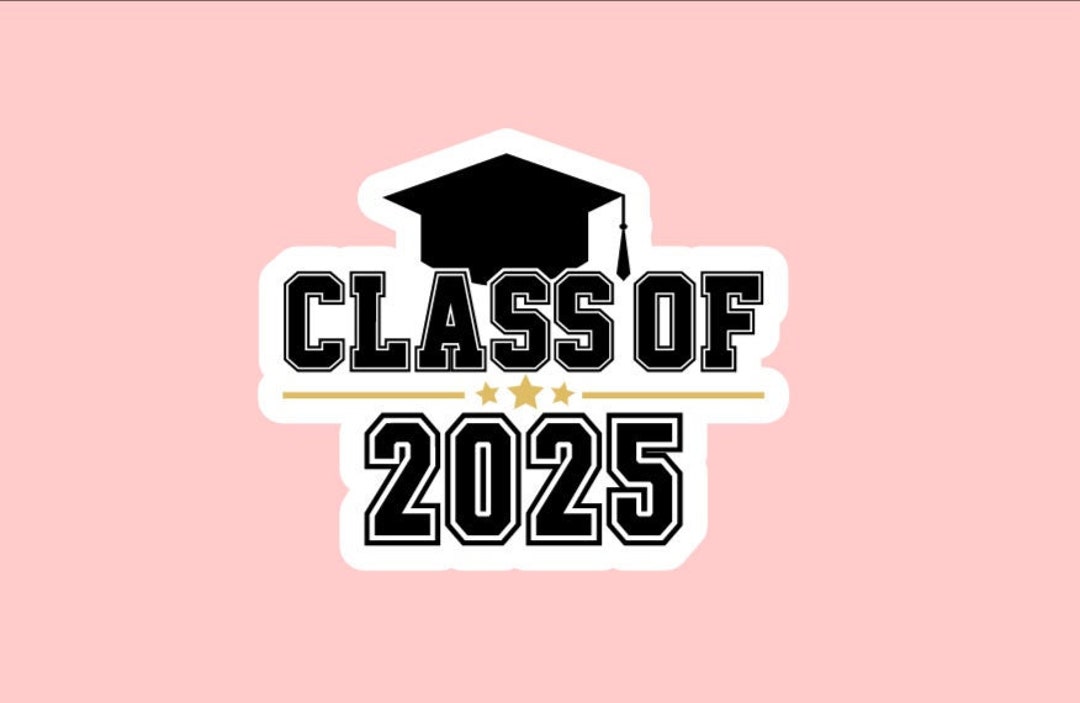 Class of 2025 Sticker ~ Waterproof ~ Laptop ~ Water Bottle ~ Decal ...