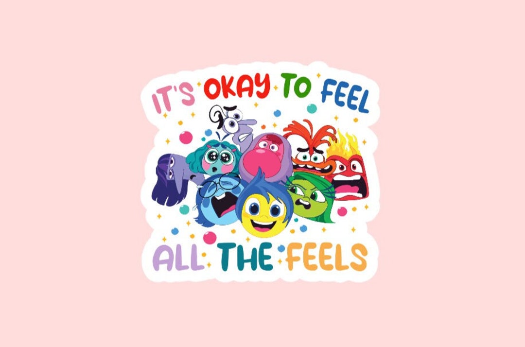 Emotions Sticker ~ Waterproof ~ It's Okay to Feel All the Feels ~ Quote ...