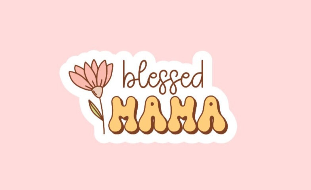 Blessed Mama Sticker ~ Waterproof ~ Laptop ~ Water Bottle ~ Decal ...