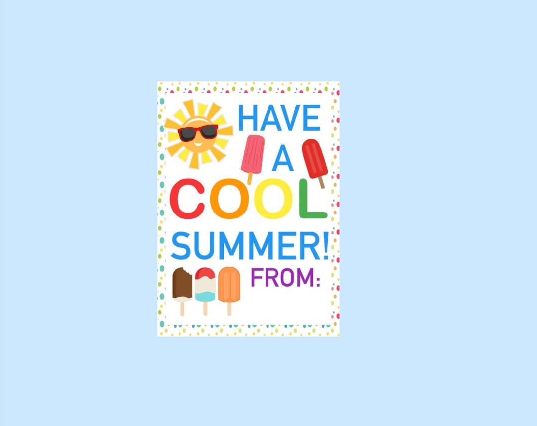 PRINTABLE Have A Cool Summer Gift Tag ~ Ice Pop ~ Summer ~ End of ...