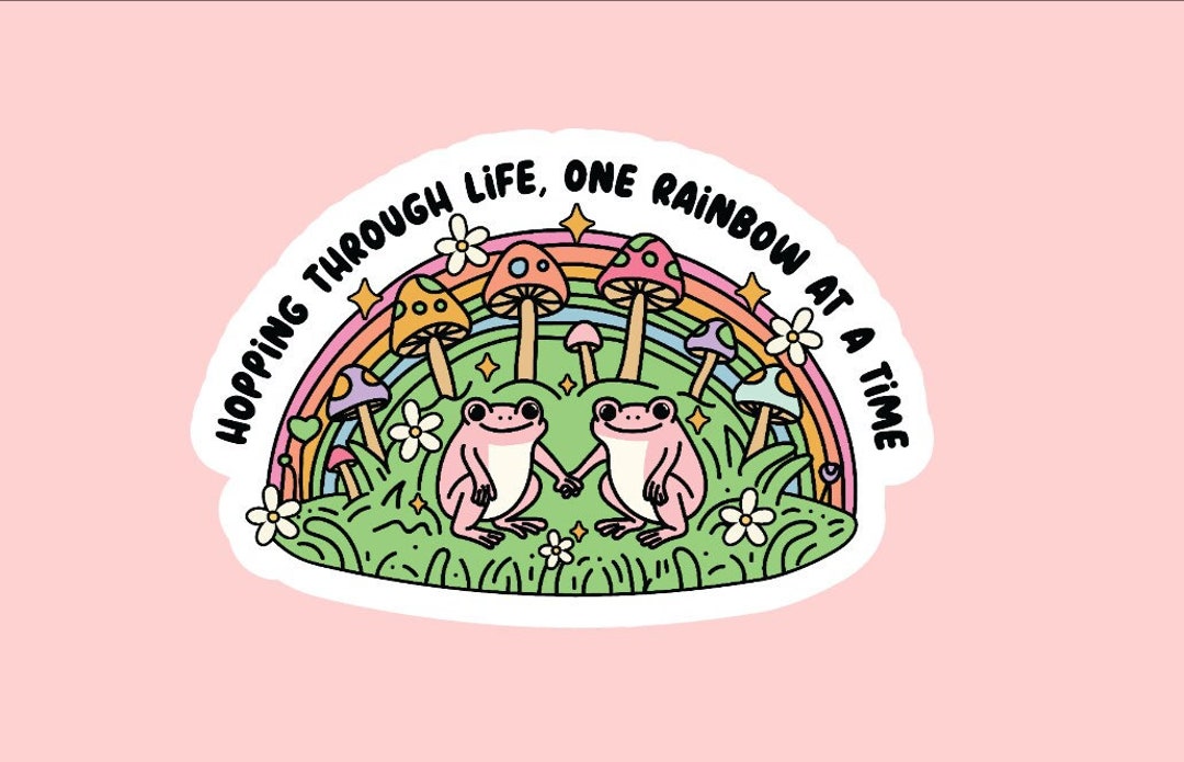 Frogs and Rainbow Sticker ~ Waterproof ~ Uplifting ~ Positive ~ Quote ...