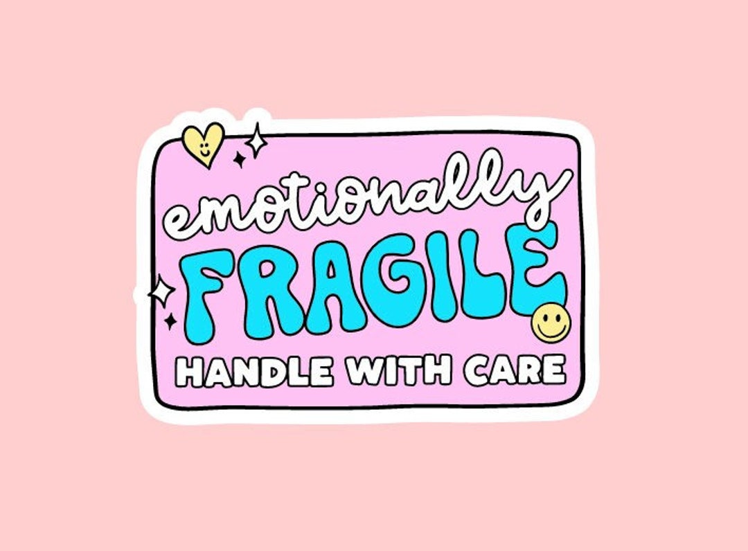 Emotionally Fragile Sticker ~ Waterproof ~ Cute ~ Kindness ~ Laptop ...