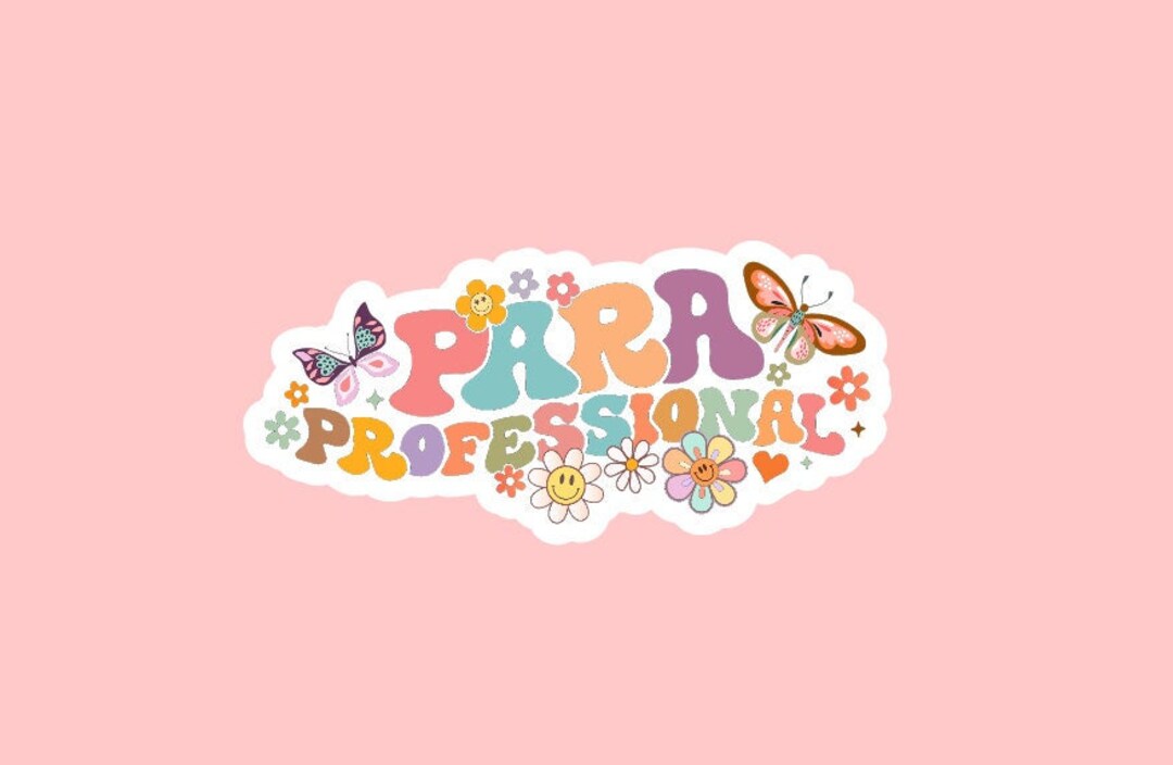 Paraprofessional Sticker ~ Waterproof ~ Teacher ~ Floral ~ Para Life ...