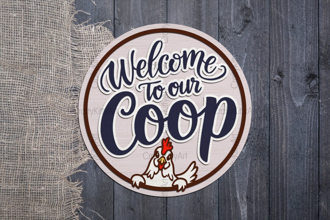 Welcome to Our Coop Svg. Welcome Chicken Coop Sign Svg. 3D Layered Wood ...