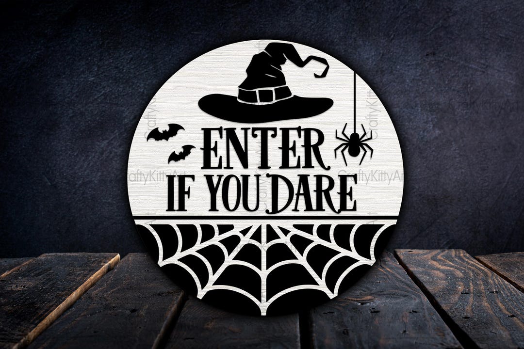 Enter If You Dare Sign Svg. 3D Halloween Welcome Door Hanger Svg. SVG PNG DXF for Lasercut ...