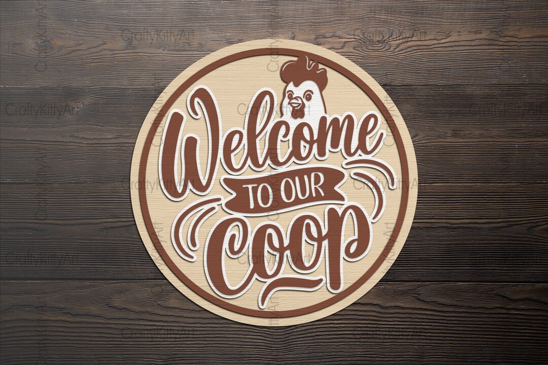 Welcome to Our Coop Svg. Welcome Chicken Coop Sign Svg. 3D Layered Wood ...