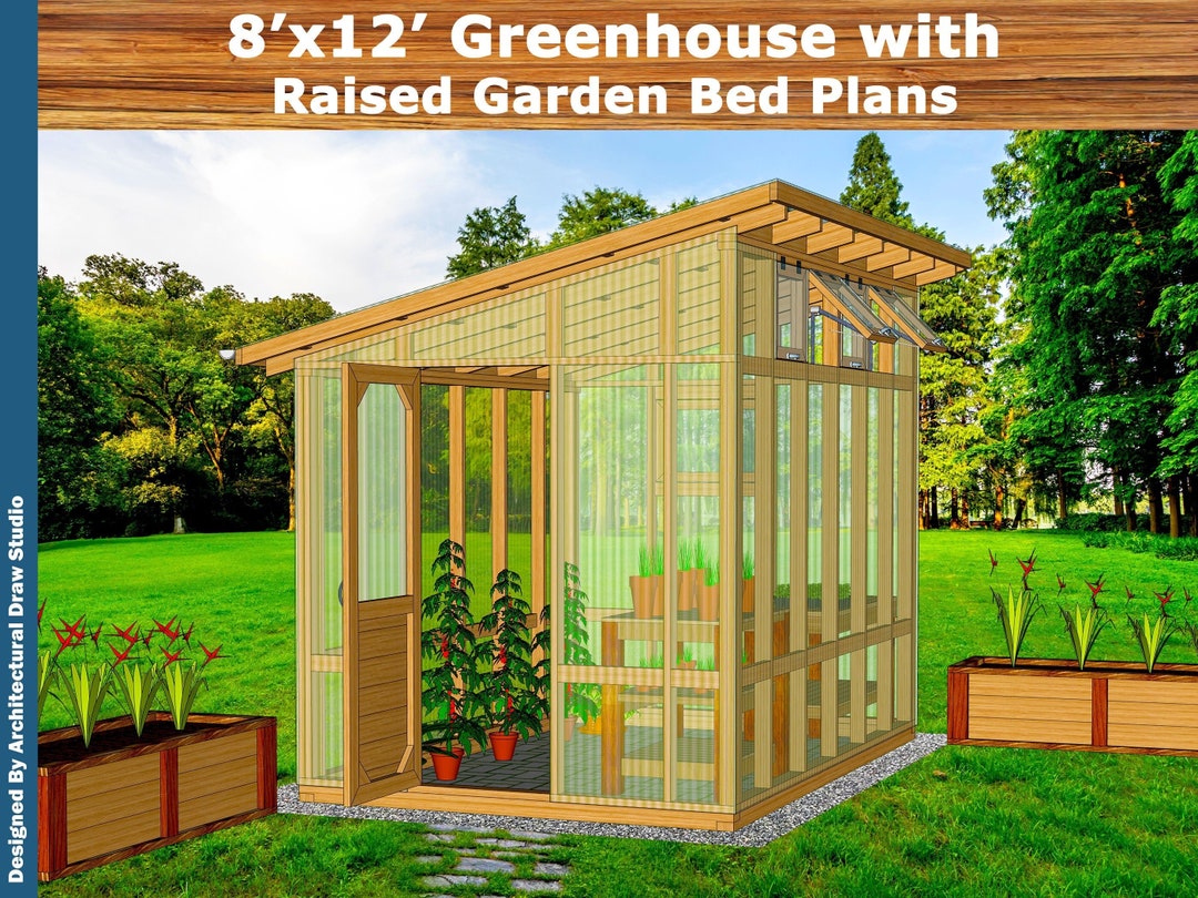 8 X 12 Greenhouse Plans With Raised Garden Bed Plans Diy Build Guide ...