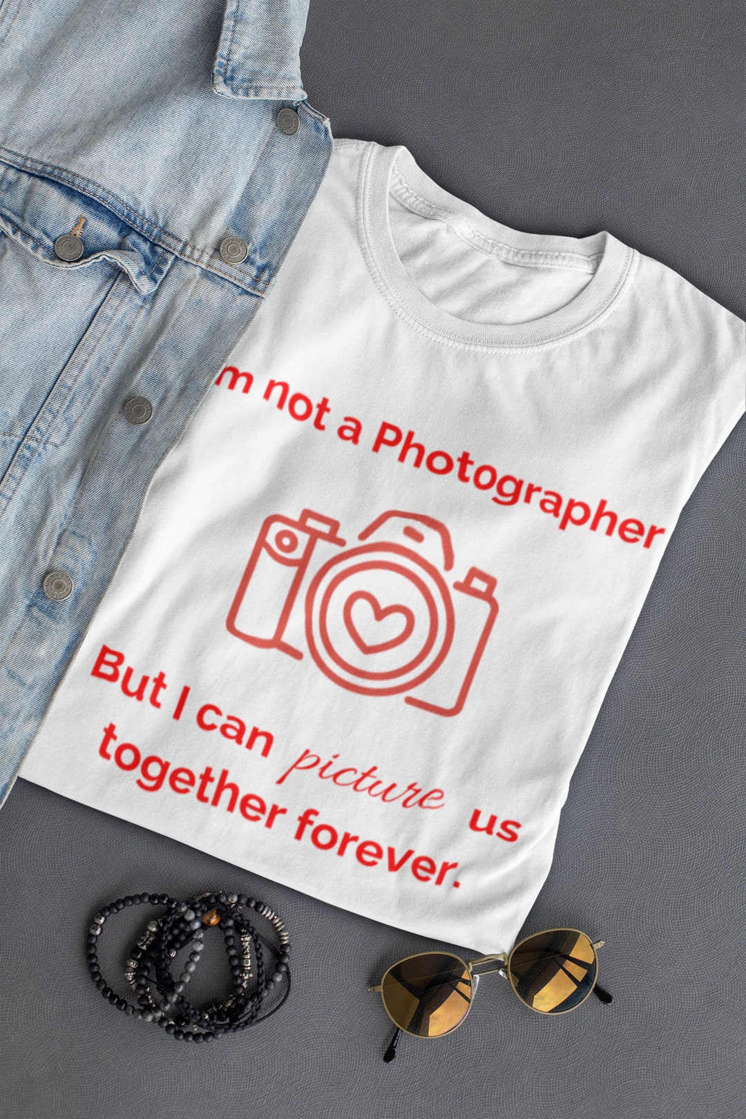 I'm Not a Photographer, but I Can Picture Us Together Forever ...