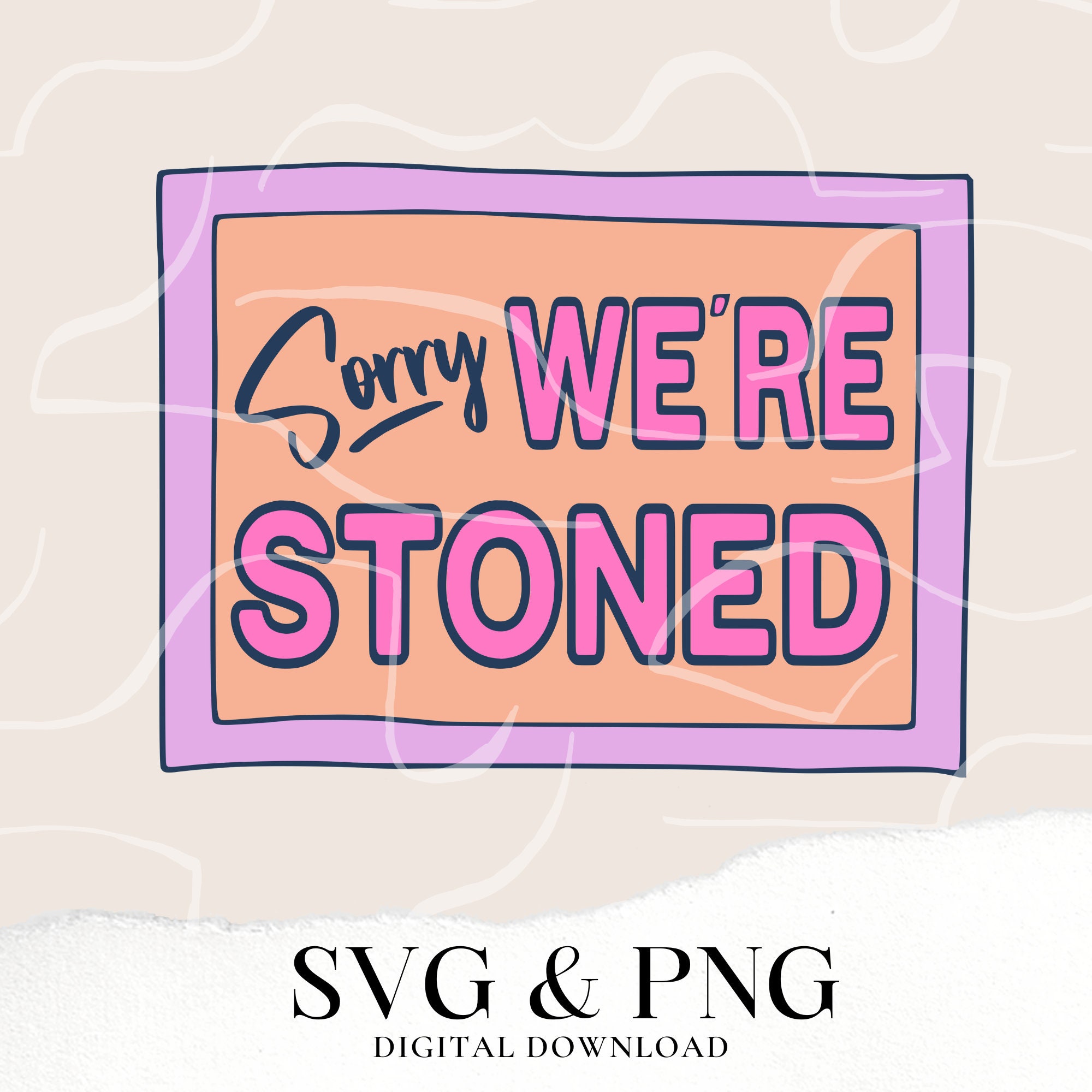Sorry We're Stoned SVG Bundle Marijuana SVG Need Weed Svg Stoners Svg ...