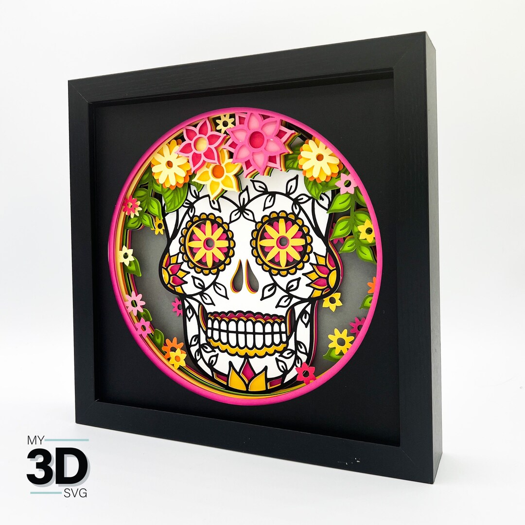 3D SUGAR SKULL Svg - Day of the Dead Shadow Box Svg - Dia De Los ...