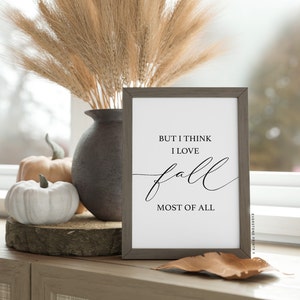 But I Think I Love Fall Most of All Print | Fall Printable Art | Fall ...