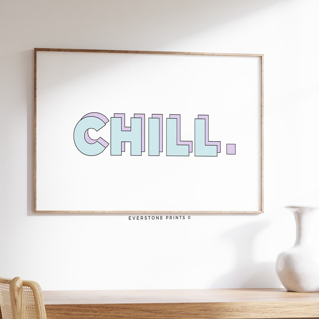CHILL Word Art | Typography Print, Bedroom Wall Decor, Quote Prints ...