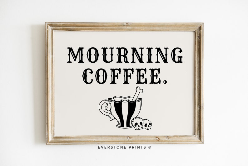 Mourning Coffee | Happy Halloween Art, Halloween Kitchen Print ...