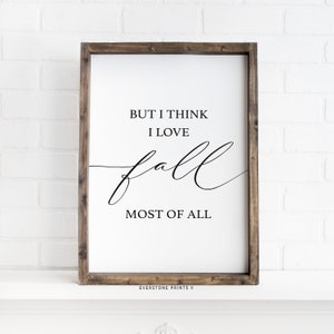 But I Think I Love Fall Most of All Print | Fall Printable Art | Fall ...