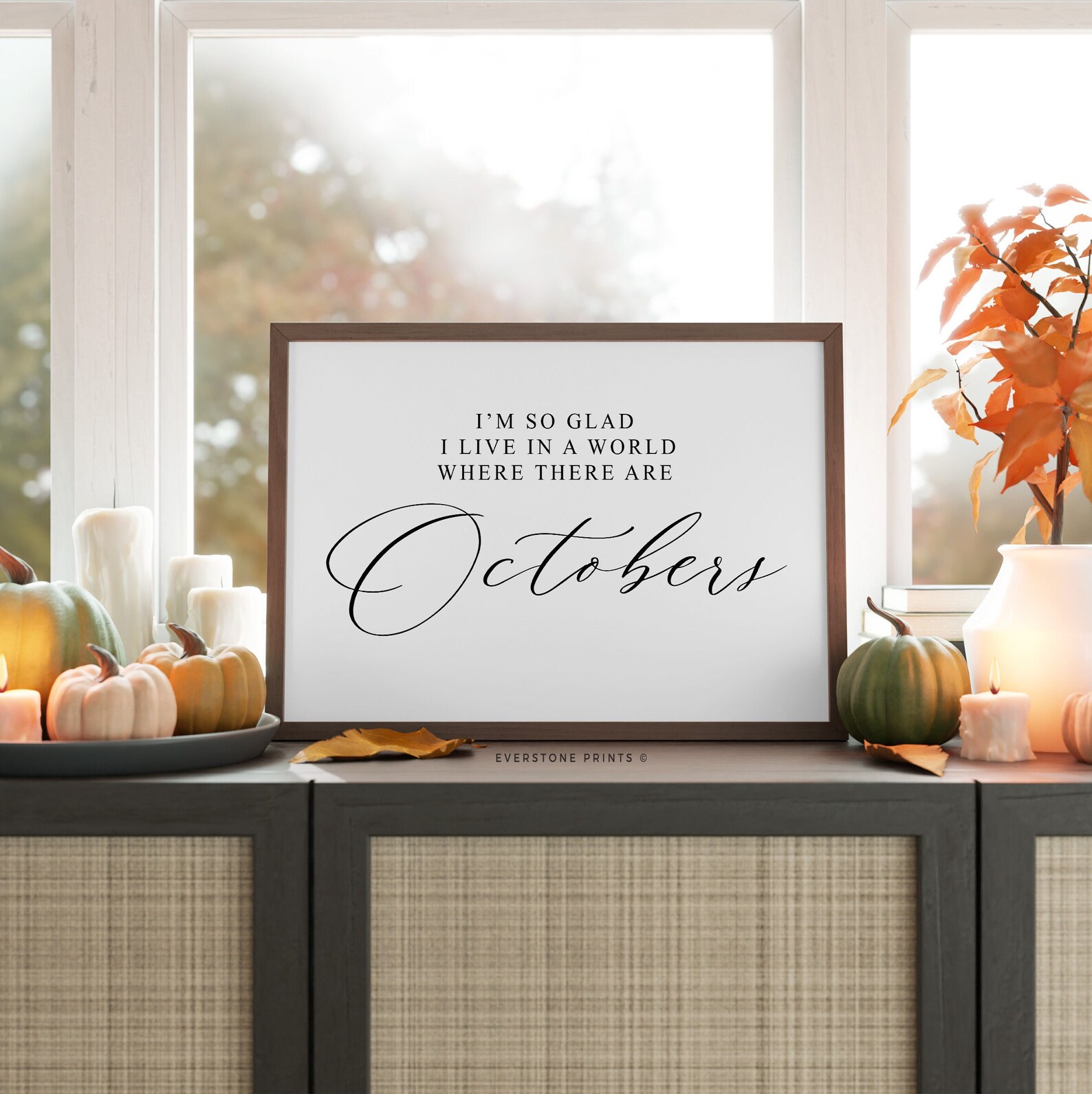 I’M SO GLAD I Live in a World Where There Are Octobers | Farmhouse ...