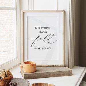 But I Think I Love Fall Most of All Print | Fall Printable Art | Fall ...