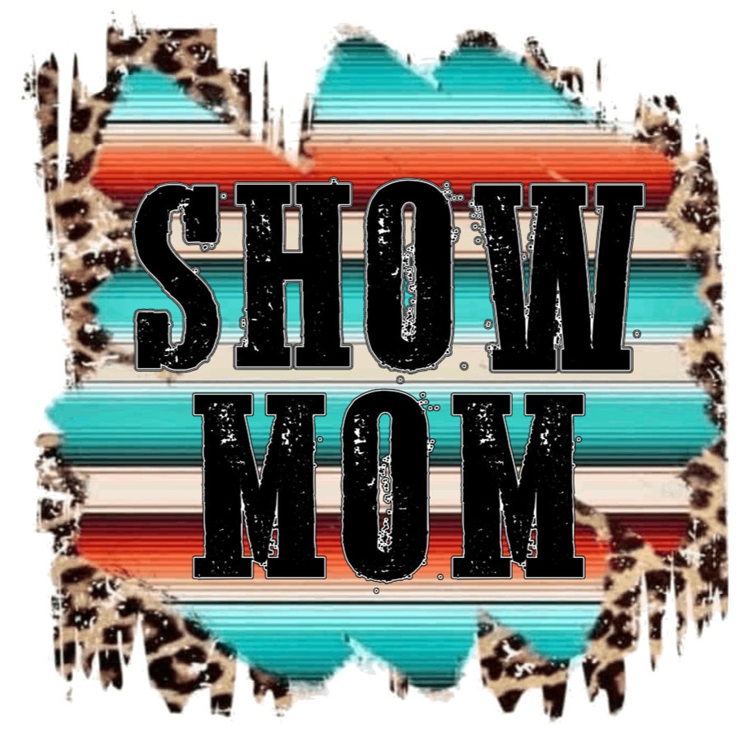 Show Mom Png - Etsy