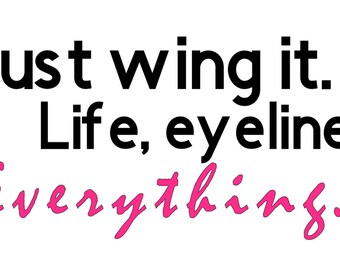 Just Wing It Printable Wall Art, Bedroom Make up Print, Eyeliner Poster ...