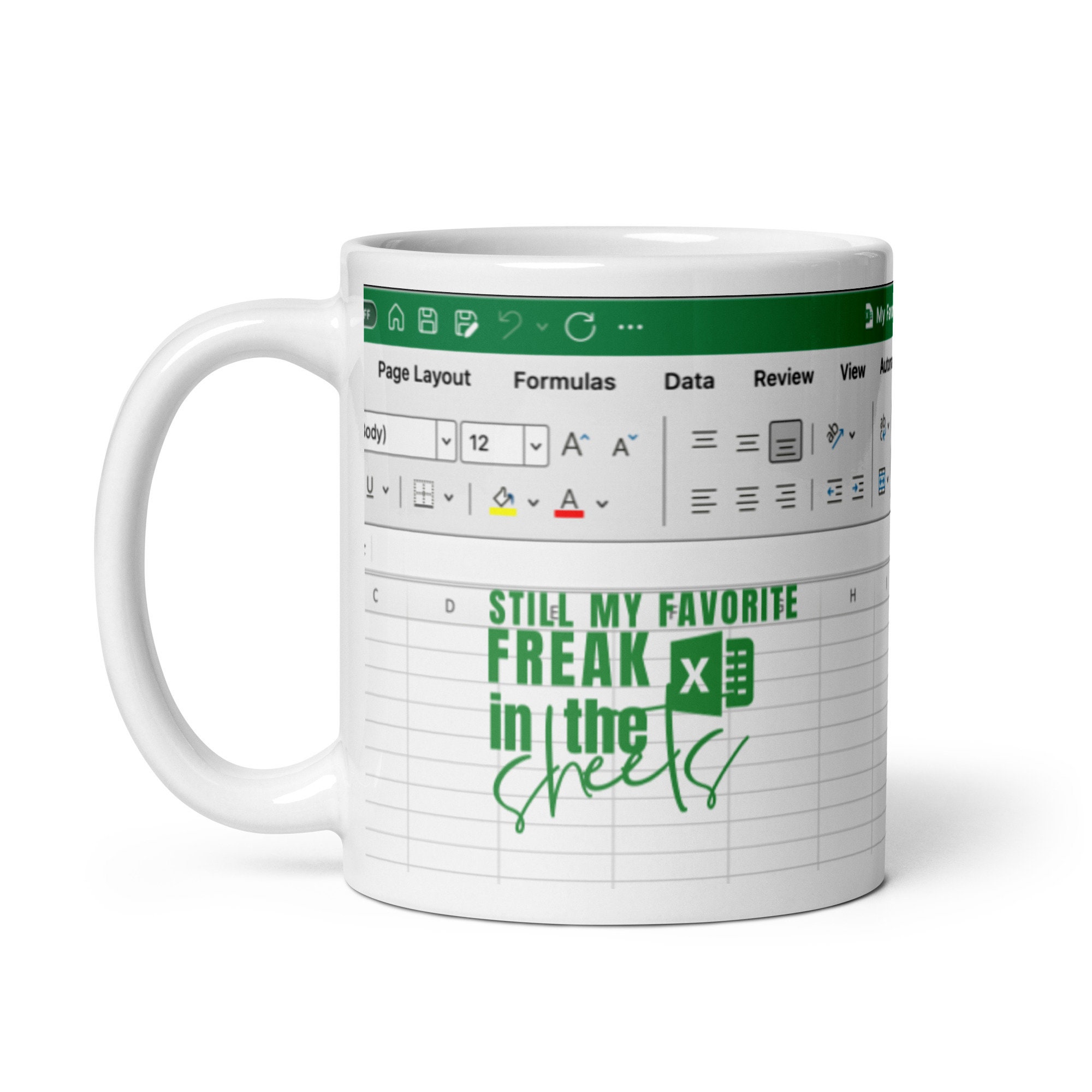 Freak in the Sheet Excel Mug, Office Desk Decor for Work, Still My ...