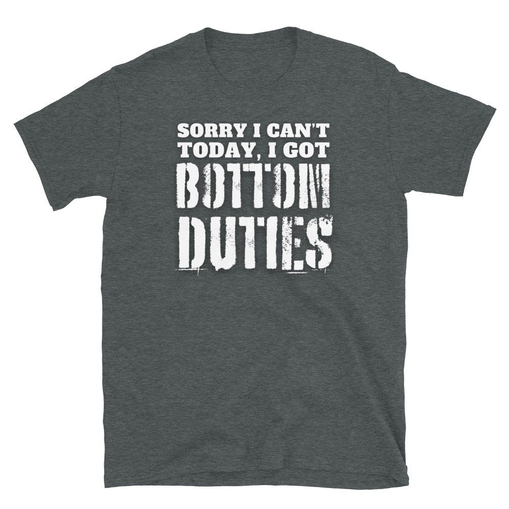 Bottom Duties Tee Gay Clothing Pride | Funny Gay Power Buttom, Bottom ...