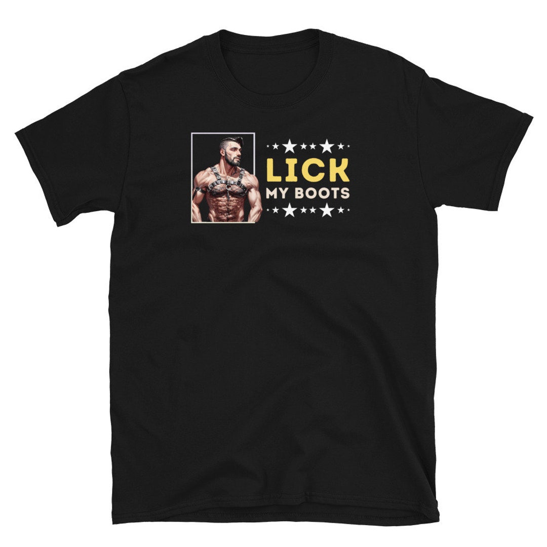 Gay Lick My Boots Shirt Of Leather Daddy Gay Lgbtq Pride Leather Daddy Gay Pride Etsy