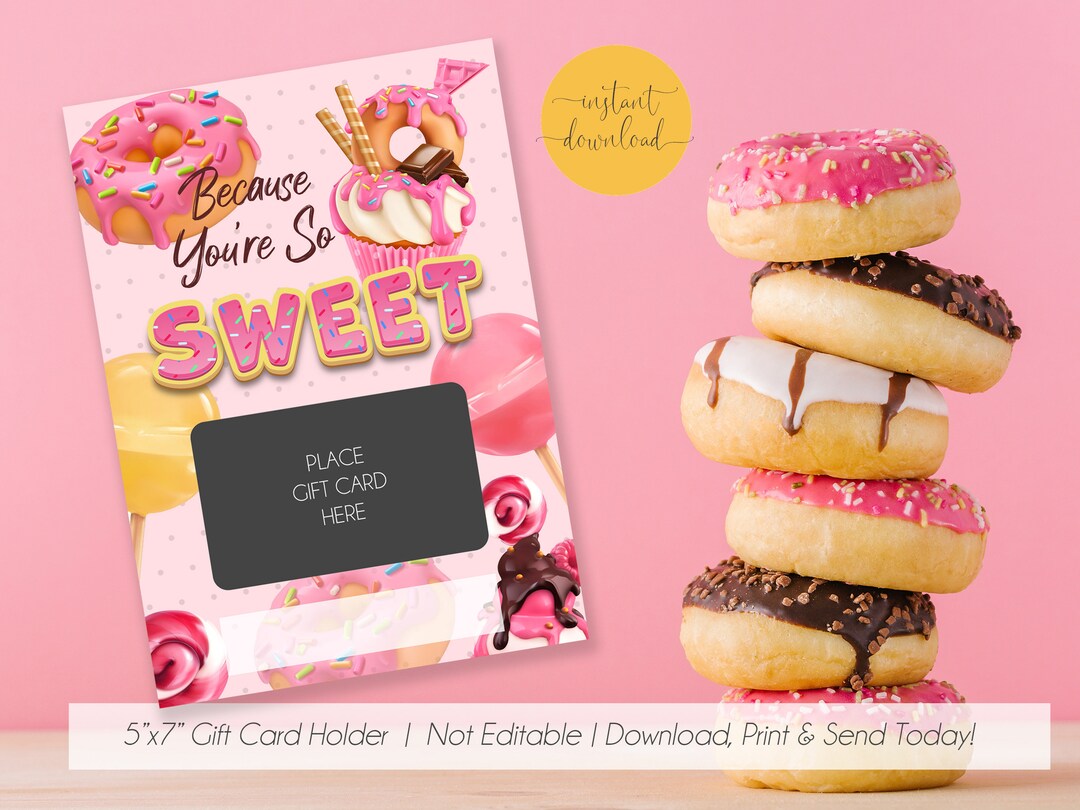 GIFT CARD HOLDER Because You're so Sweet! Thank You Gift Card, Sweets ...