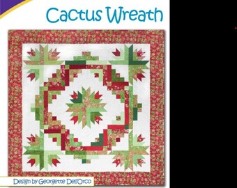 CACTUS WREATH Quilt Pattern - Georgette Dell'orco - Cozy Quilt Designs ...
